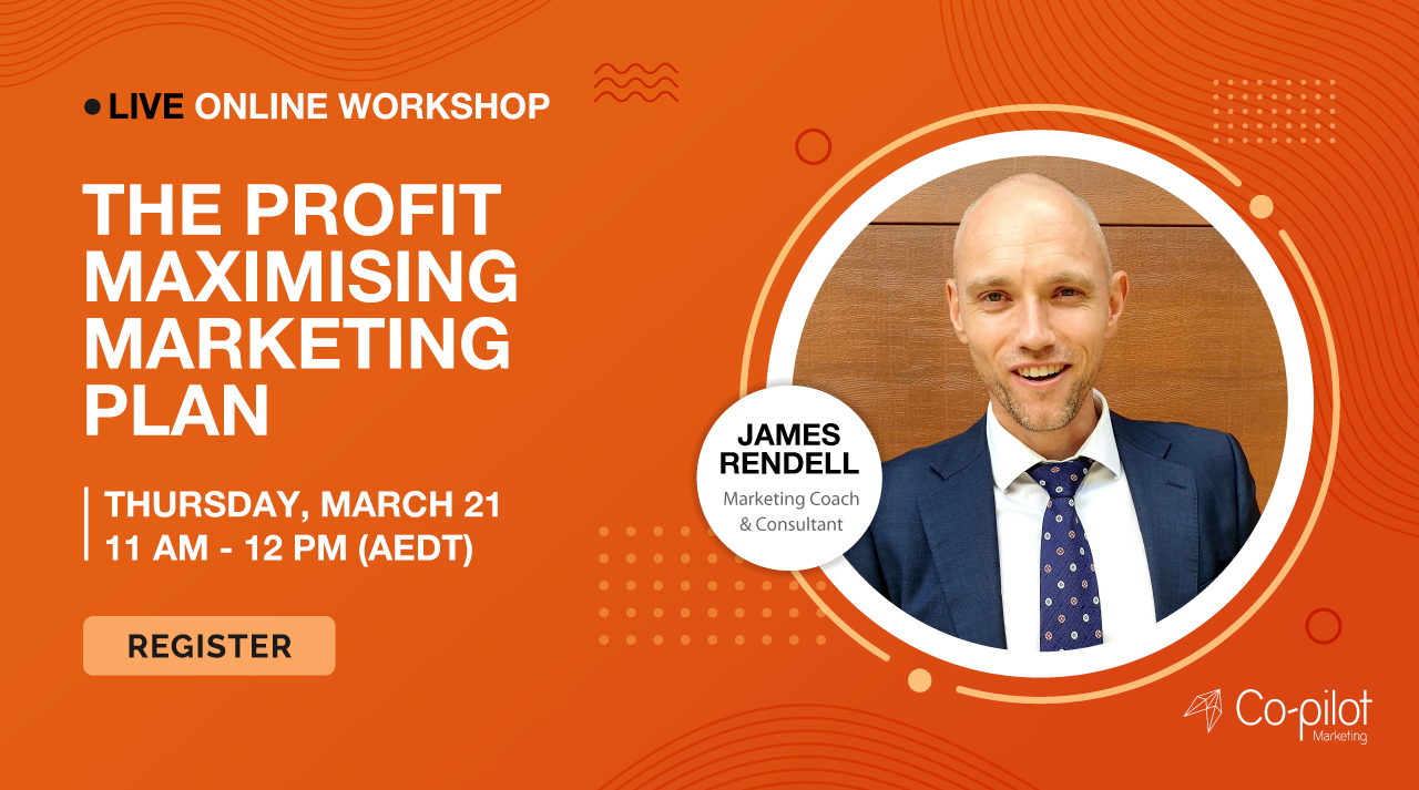 The Profit Maximising Marketing Plan 2024 [Online Workshop]